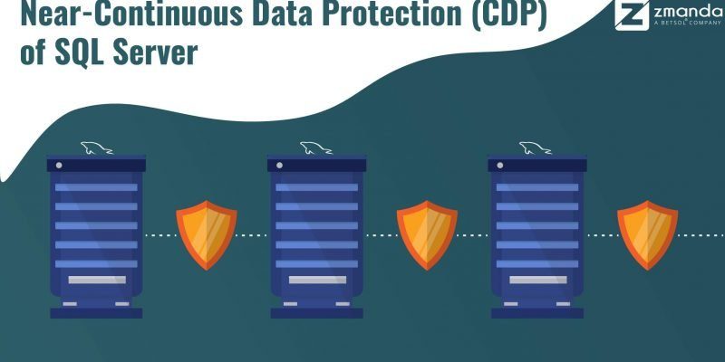 Near-Continuous Data Protection (CDP) of SQL Server - Zmanda