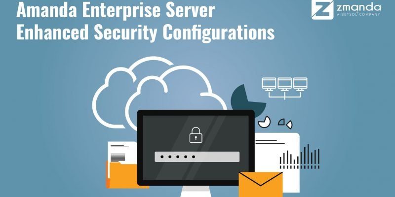 Amanda Enterprise Server Security Configurations - Zmanda Amanda Enterprise Server Security Configurations - Zmanda