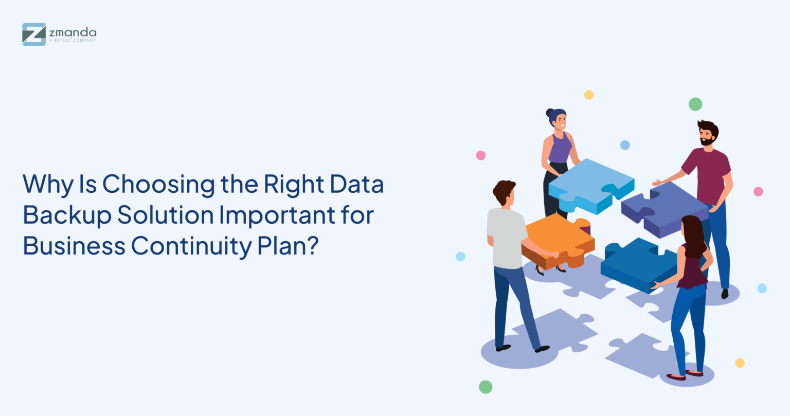 Why Is Choosing the Right Data Backup Solution Important for Business ...