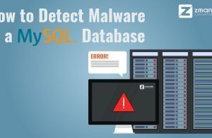 How to Detect Malware in a MySQL Database - Zmanda