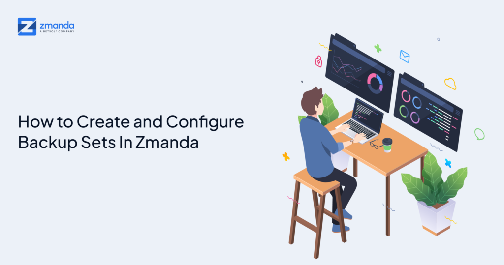 How To Create And Configure Backup Sets In Zmanda - Zmanda