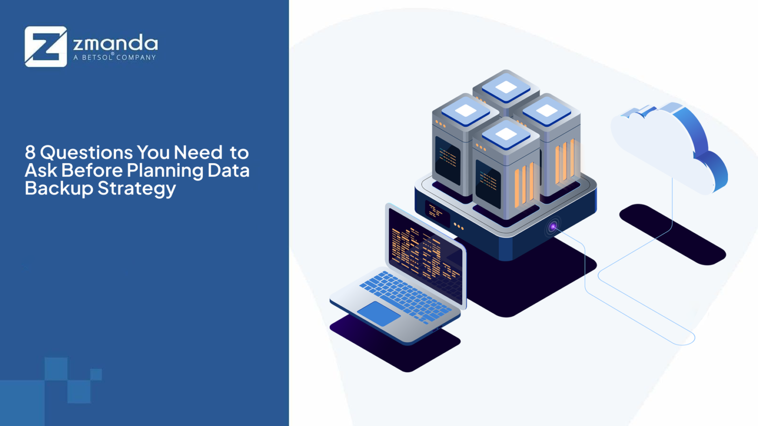 Data Backup Strategy : 8 Questions to Ask Before Planning|