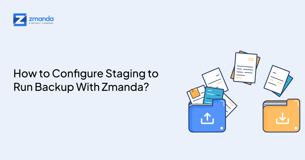 How To Configure Staging With Zmanda? | Zmanda