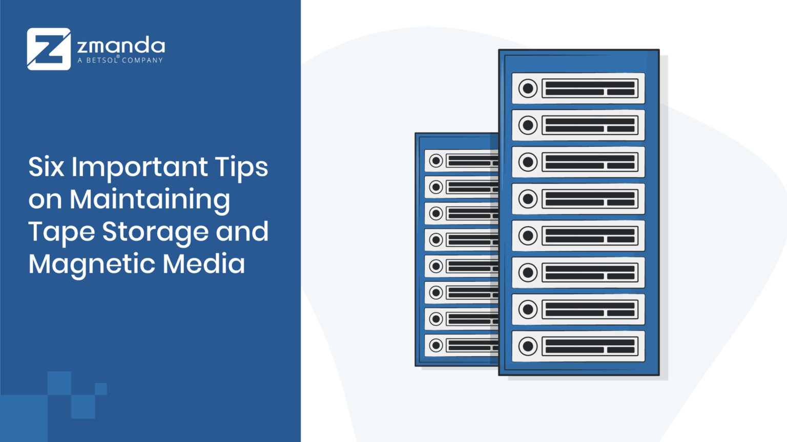 Magnetic Media | Maintaining Magnetic Tape Storage Media | Zmanda
