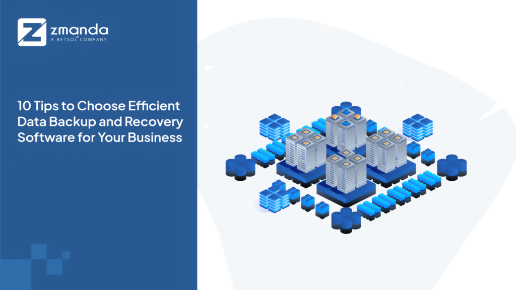 10 Tips to Choose Efficient Data Backup and Recovery Software for Your ...