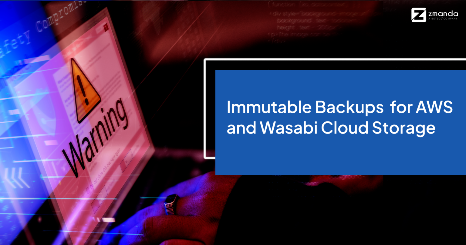 Immutable Backup for AWS and Wasabi Cloud Storage - Zmanda