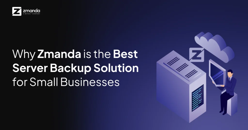 Best Backup Solution For Small Businesses | Zmanda Pro